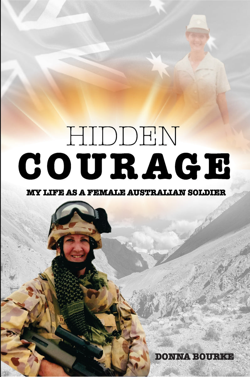Hidden Courage: My Life as a Female Australian Soldier – InHouse ...