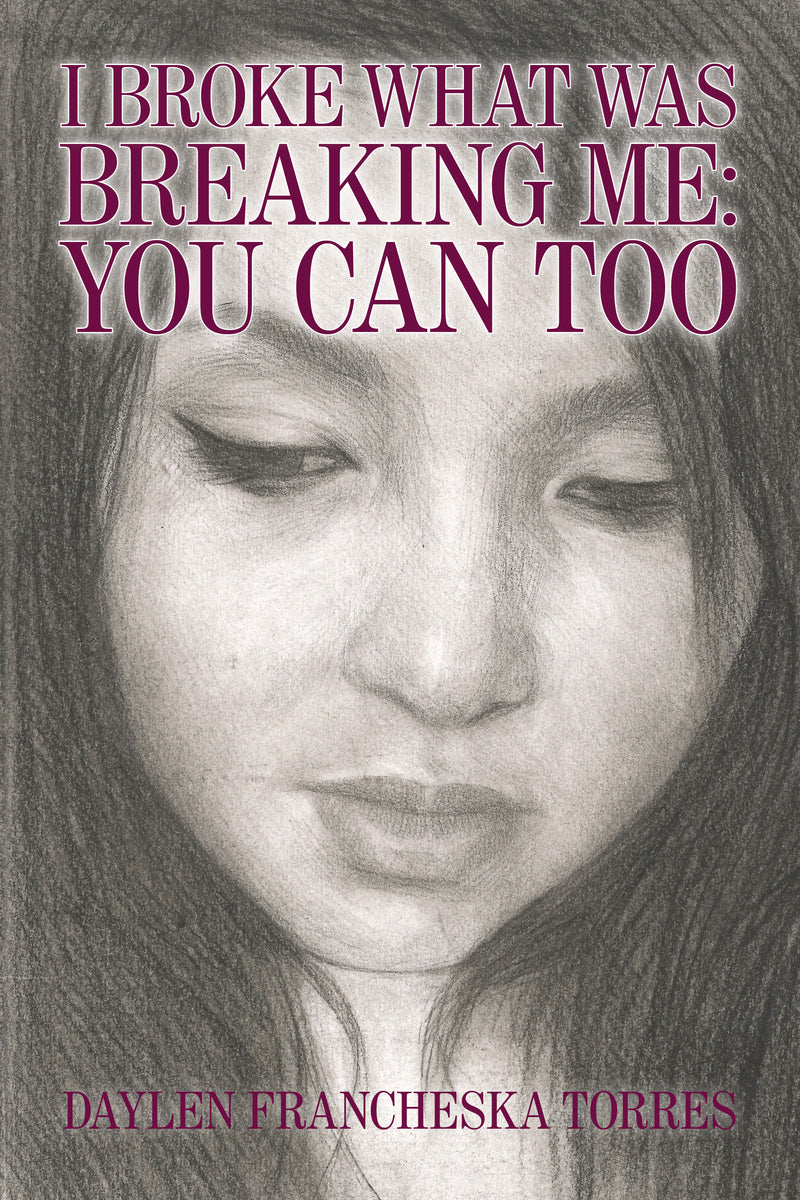 I Broke What Was Breaking Me: You Can Too – InHouse Publishing Bookstore